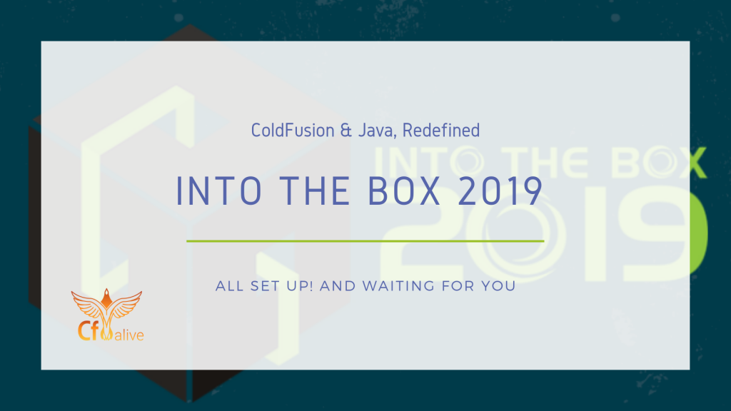 Into the Box 2019 – All set up! and waiting for you - ColdFusion