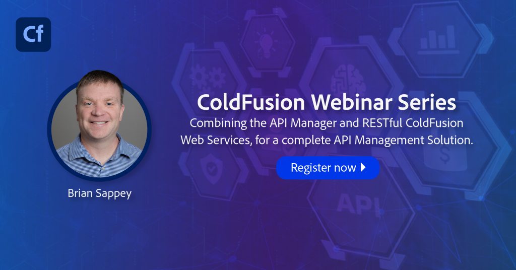 Webinar Series on API Creation and Management - ColdFusion